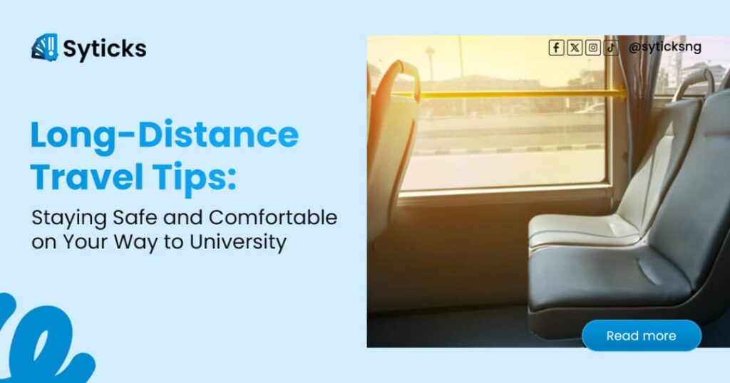 Long-Distance Travel Tips: Staying Safe and Comfortable on Your Way to ...
